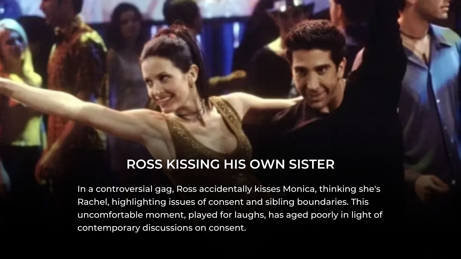 10 Cringey Things 'Friends' Would Never Be Able to Get Away With in ...