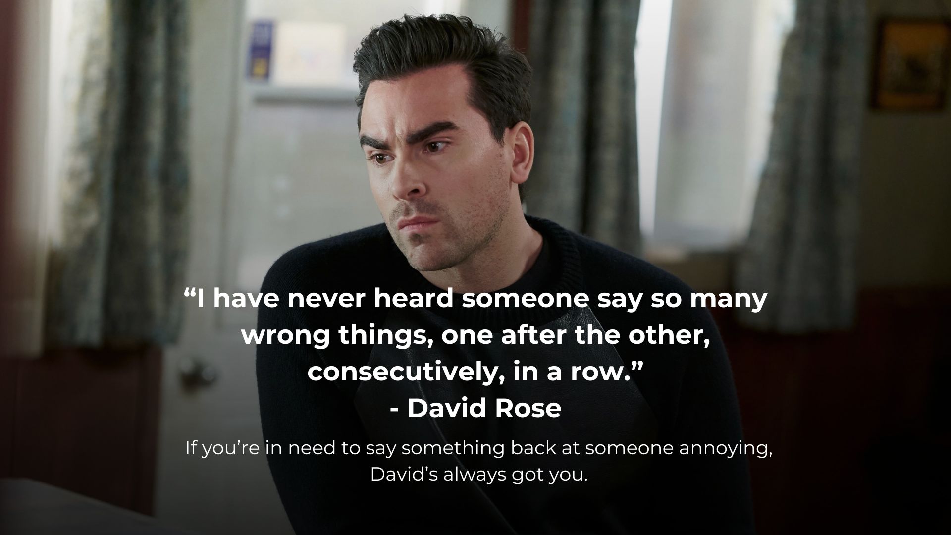 20 Iconic Schitt’s Creek Quotes to Convince Your Friends to Watch It ...